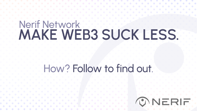 Nerif makes web3 suck less. How? Find out and win. by Nerif Network | AirLyft