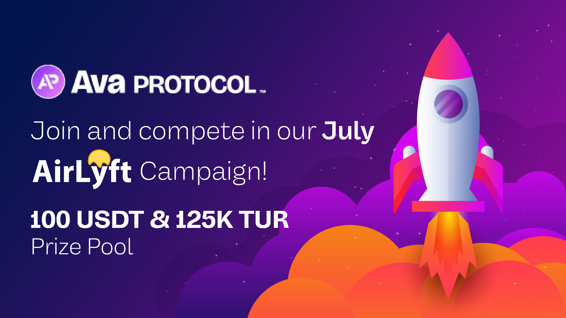 July Campaign: 2 REWARD POOLS 125K TUR & 100 USDT by Ava Protocol | AirLyft